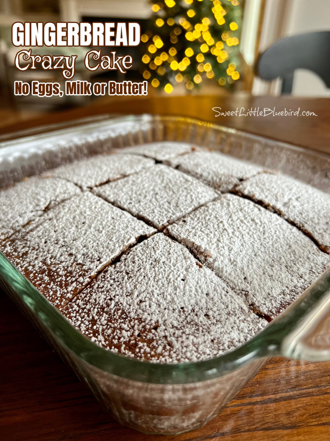 Gingerbread Crazy Cake (No Eggs, No Milk, No Butter!) - Sweet Little ...